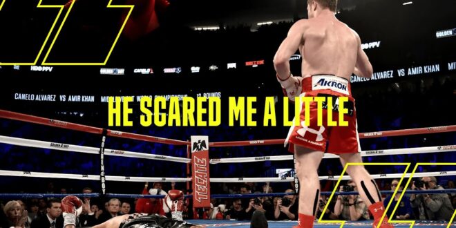 'I Was SCARED' – Canelo Walks Us Through His Best KOs – Boxing News