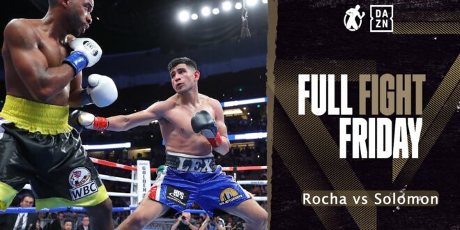 #FullFightFriday – Alexis Rocha vs Brad Solomon – Boxing News