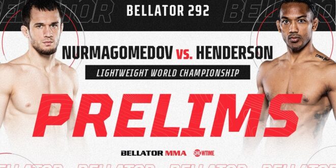 Bellator 292: Prelims | Nurmagomedov vs. Henderson | BELLATOR MMA x ...