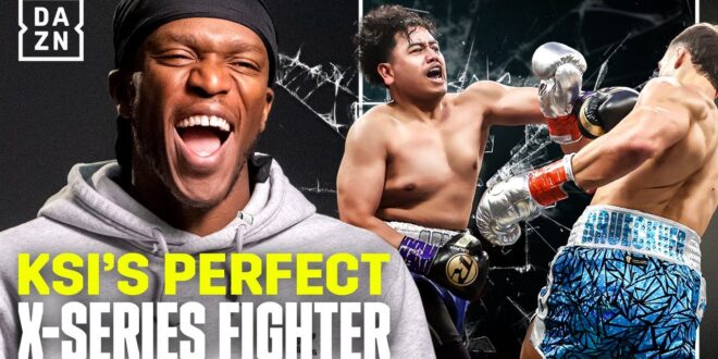 "I'VE GOT THE BEST PUNCHING POWER" – KSI builds his ultimate DAZN X ...