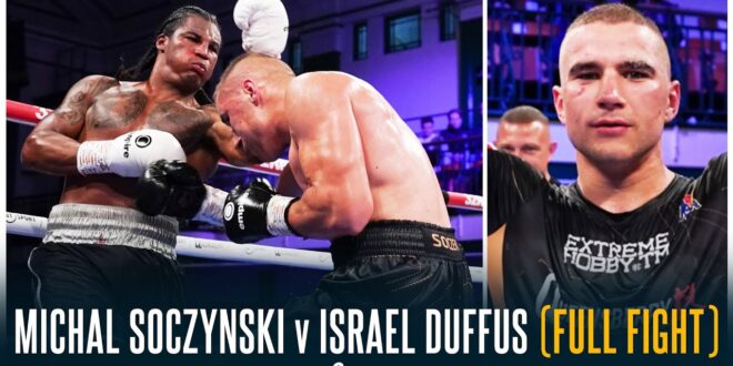 Michal Soczynski v Israel Duffus (Full Fight) | Queensberry Poland Star ...