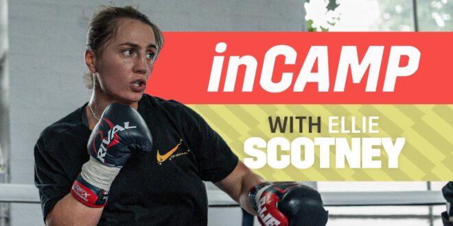 "This World Title Matters More Than Anything"- Ellie Scotney – Boxing News