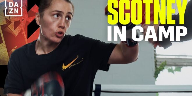 "I'M PREPARED FOR CHERNEKA JOHNSON!" Ellie Scotney in Camp – Boxing News
