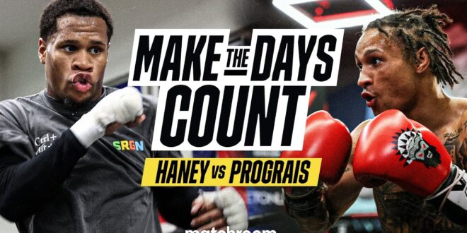 Make The Days Count: Devin Haney Vs Regis Prograis – Boxing News