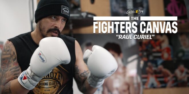 FIGHTERS CANVAS | Raul Curiel and Freddie Roach Open The Doors To ...