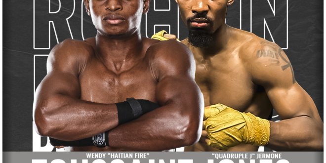 WENDY “HAITIAN FIRE” TOUSSAINT ANNOUNCED AS CO-FEATURE OCTOBER 28TH AT ...